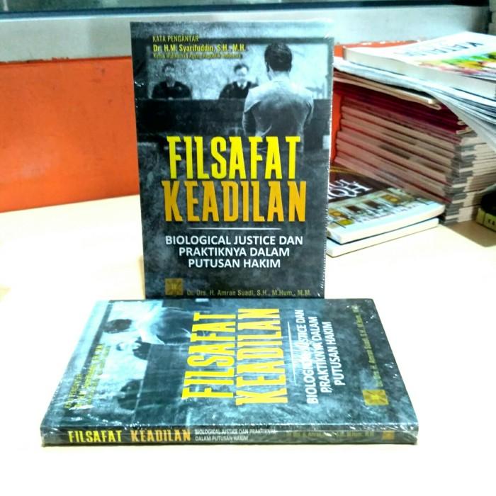 Jual FILSAFAT KEADILAN BIOLOGICAL JUSTICE DAN PRAKTIKNYA DALAM PUTUSAN ...