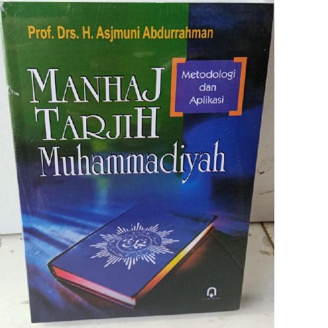 Jual Manhaj Tarjih Muhammadiyah Metode Dan Aplikasi - Asjmuni Abdurrahman - - Kab. Bogor ...