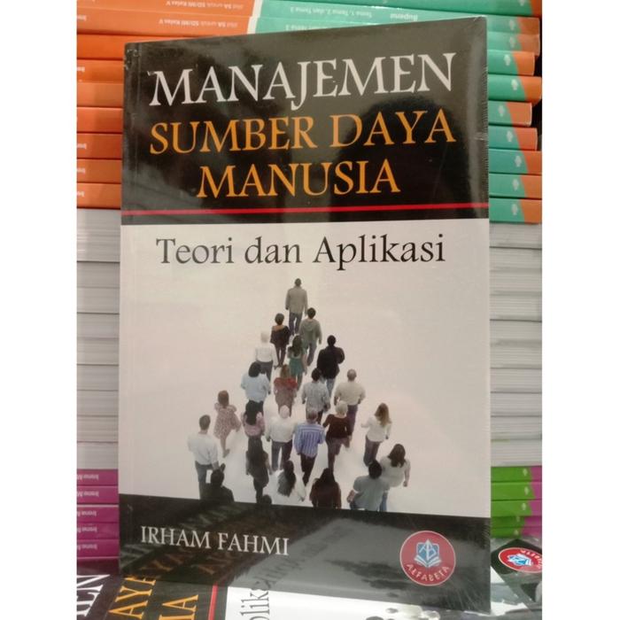 Jual Manajemen Sumber Daya Manusia Teori Dan Aplikasi - Irham Fahmi - Kab. Bogor - fionasop ...