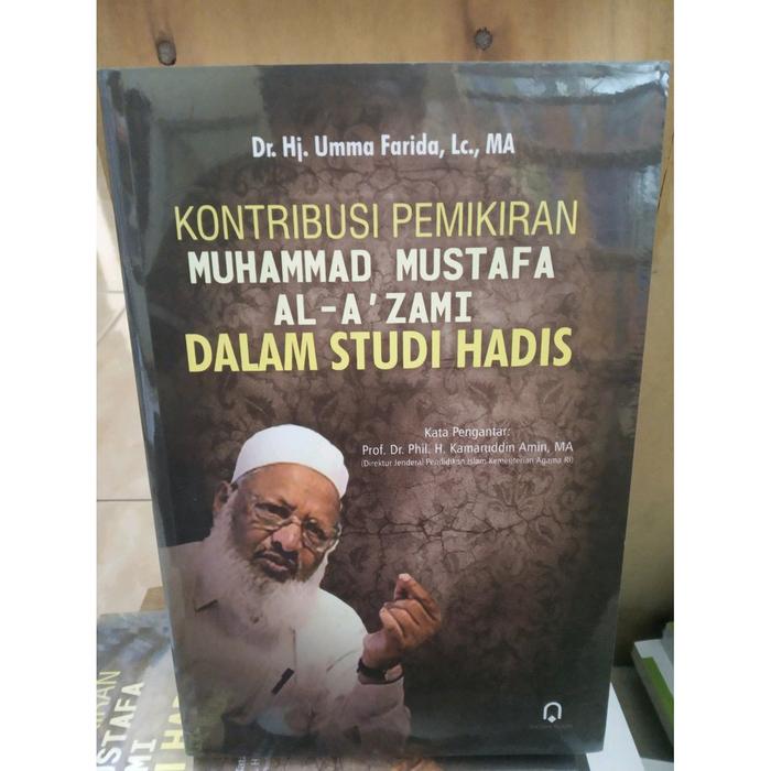Jual Kontribusi Pemikiran Muhammad Mustafa Azami Dalam Studi Hadis - Umma - Kab. Bogor ...
