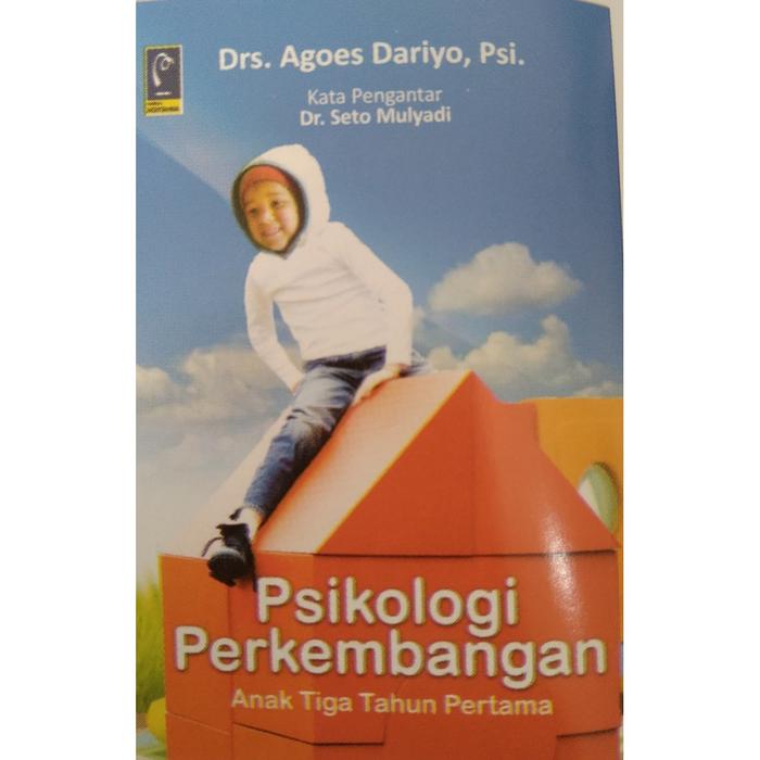 Jual Psikologi Perkembangan Anak Tiga Tahun Pertama - Agoes Dariyo - Rf - Kab. Bogor - fionasop ...
