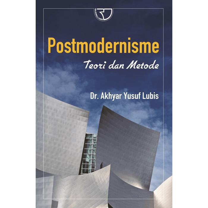Jual Postmodernisme Teori Dan Metode - Akhyar Yusuf Lubis - Kab. Bogor ...