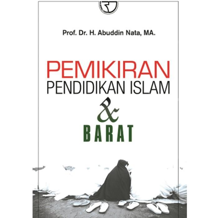 Jual Pemikiran Pendidikan Islam Dan Barat - Prof Dr Abduddin Nata - Kab. Bogor - fionasop ...