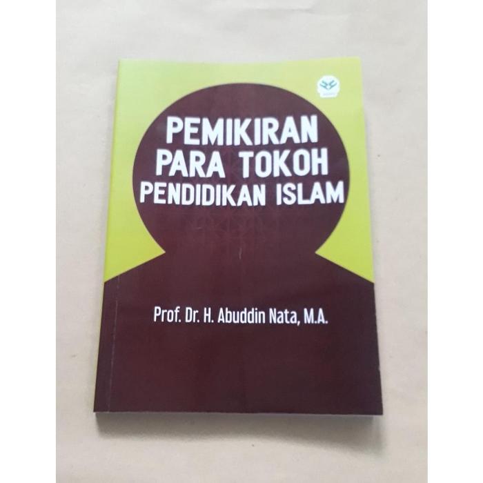 Jual Pemikiran Para Tokoh Pendidikan Islam - Prof. Dr. H. Abuddin Nata ...