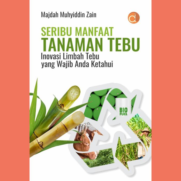 Jual Seribu Manfaat Tanaman Tebu Inovasi Limbah Tebu yang Wajib Anda ...