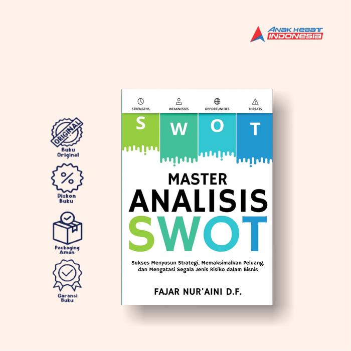 Jual Buku Master Analisis SWOT: Sukses menyusun strategi peluang dan ...