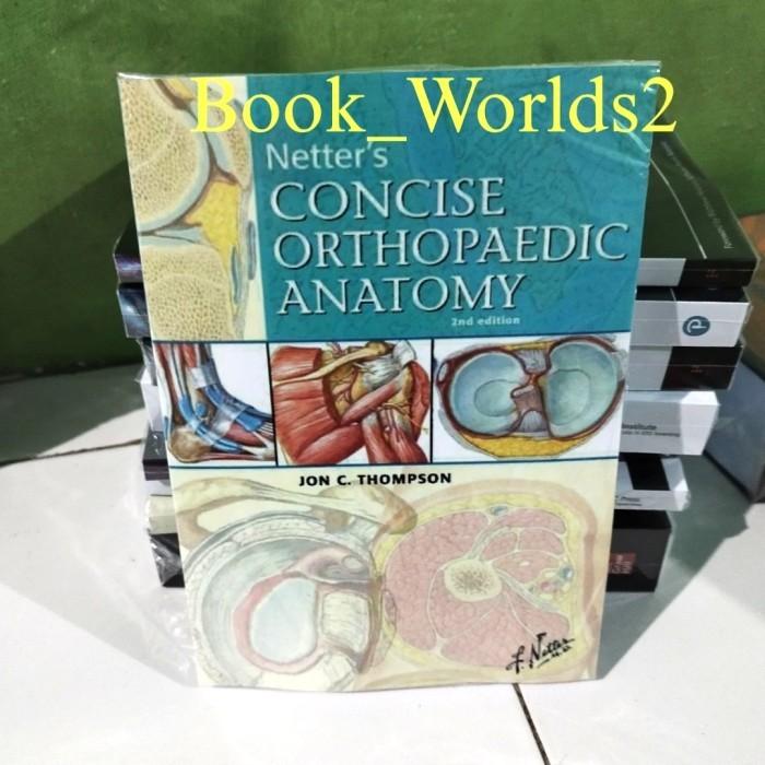 Jual Netter's Concise Orthopaedic Anatomy 3rd Edition by Jon C Thompson ...