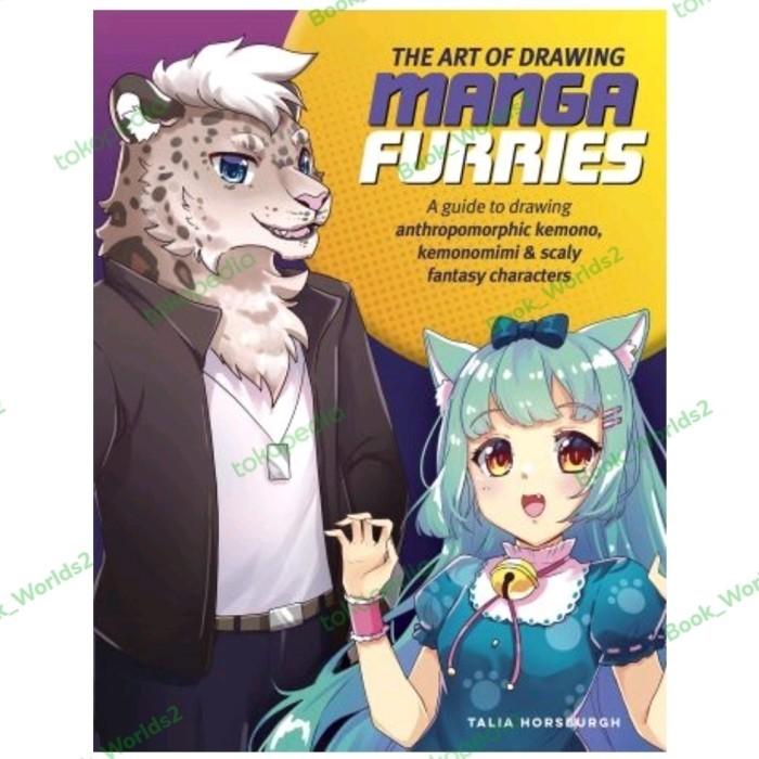 Jual The Art of Drawing Manga Furries: A guide to drawing ...