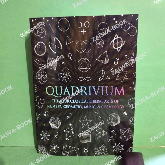 Jual Buku Quadrivium: The Four Classical Liberal Arts of Number ...
