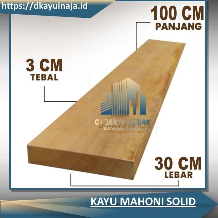 Jual Papan Kayu Mahoni Ukuran Tebal 3 Lebar 30 Panjang 100cm - Serut ...
