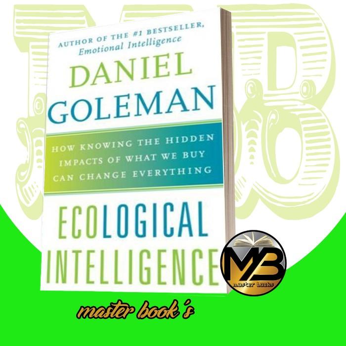 Jual Ecological Intelligence: How Knowing the Hidden Impacts of What We Buy - Jakarta Timur ...