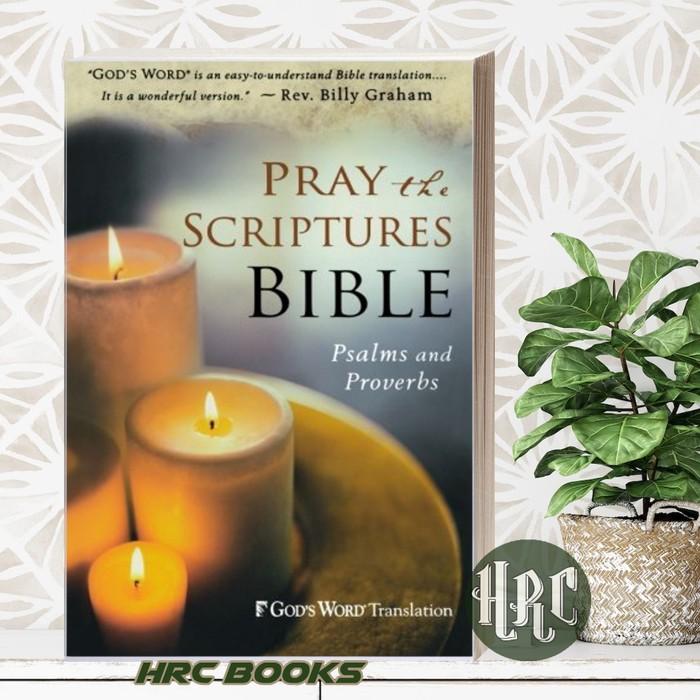 Jual Pray the Scriptures Bible : Psalms and Proverbs : God's Word translat - Jakarta Pusat - HR ...