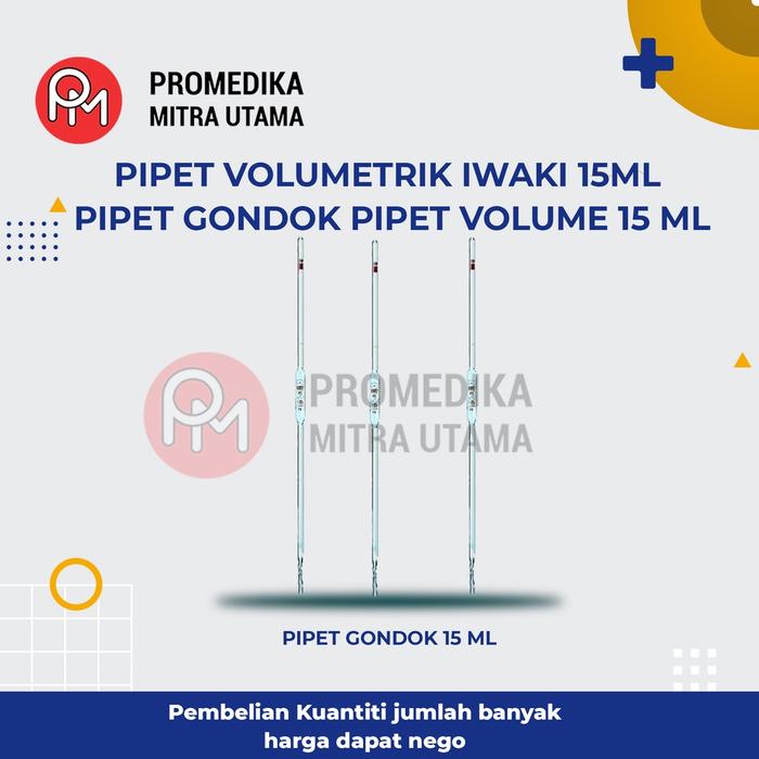 Jual PIPET VOLUMETRIK IWAKI 15ML PIPET GONDOK PIPET VOLUME 15 ML ...