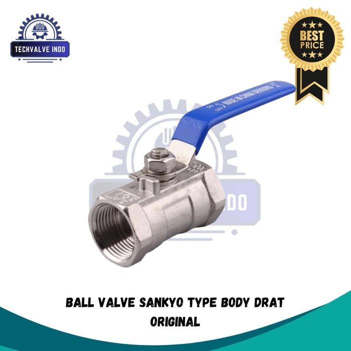 Promo STOP KRAN / BALL VALVE SANKYO SS316 1" INCH TYPE BODY DRAT ORIGINAL - Jakarta Barat ...