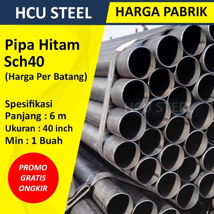 Jual Pipa Hitam Sch40 Spindo 40 inch Panjang 6 m Per Batang - Jakarta Utara - HCU Steel | Tokopedia