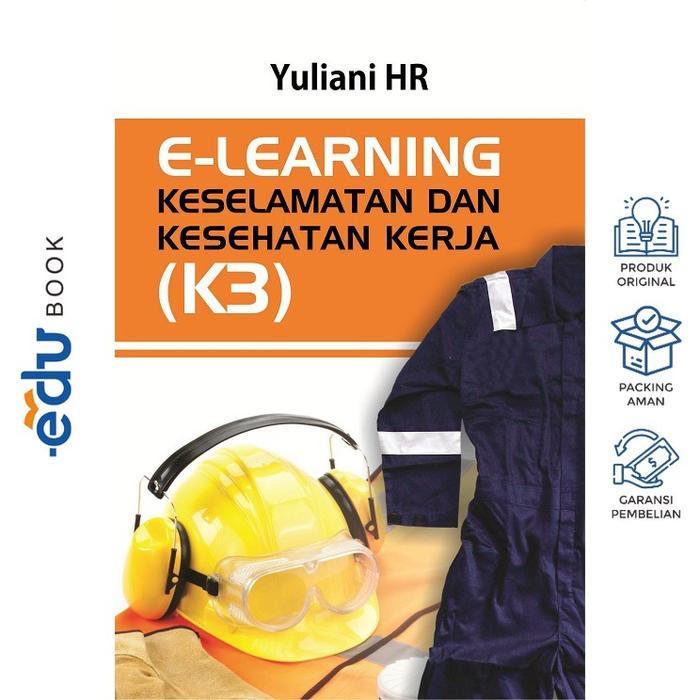 Jual Buku E-Learning Keselamatan Dan Kesehatan Kerja (K3) - dilengkapi ...