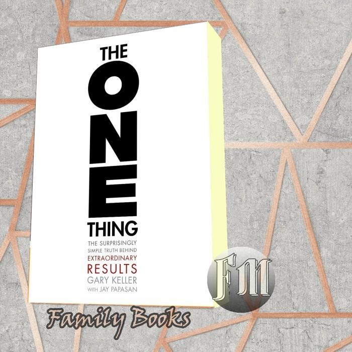 Jual The ONE Thing: The Surprisingly Simple Truth Behind Extraordinary ...