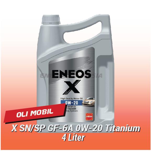 Jual STOK TERBARU & READY, OLI MOBIL ENEOS X SN/SP GF-6A 0W-20 TITANIUM 4L - Kota Bekasi ...