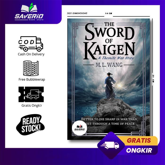 Jual The Sword Of Kaigen (a Theonite War Story) By M.l. Wang Di Seller ...