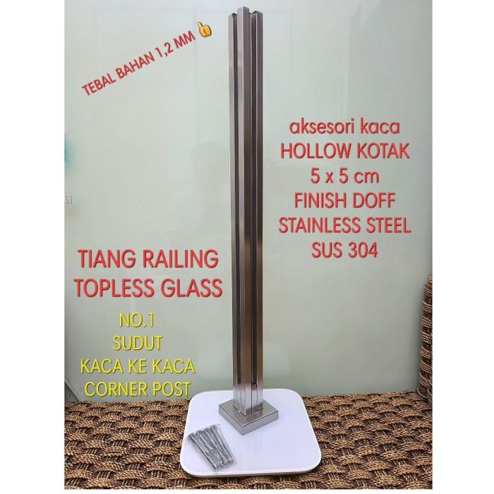 Jual TIANG RAILING KACA SUDUT TOPLESS GLASS STAINLESS STEEL 304 DOFF NO ...
