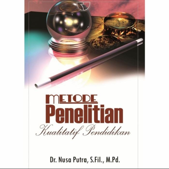 Jual BUKU METODE PENELITIAN KUALITATIF PENDIDIKAN ORI - Jakarta Pusat ... Jual BUKU METODE PENELITIAN KUALITATIF PENDIDIKAN ORI - Jakarta Pusat ...