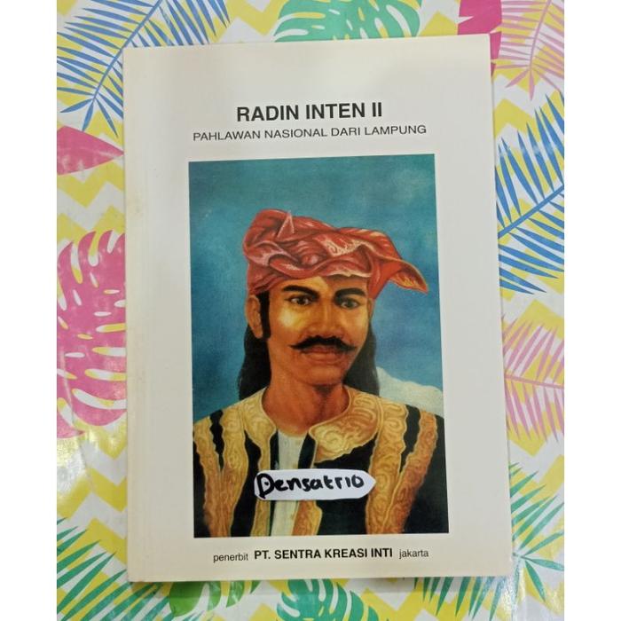 Jual Biografi pahlawan radin inten 2 pahlawan nasional dari lampung ...