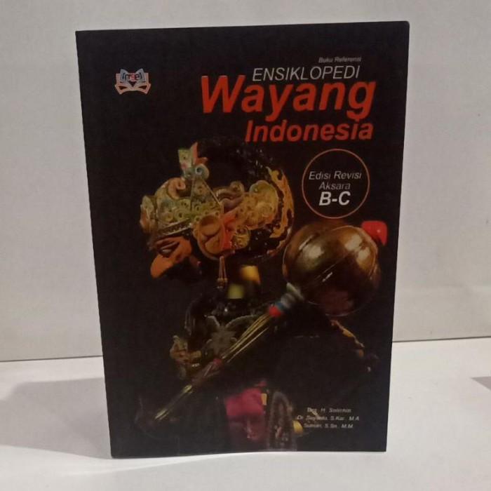 Jual buku referensi ensiklopedi wayang Indonesia edisi revisi aksara B ...