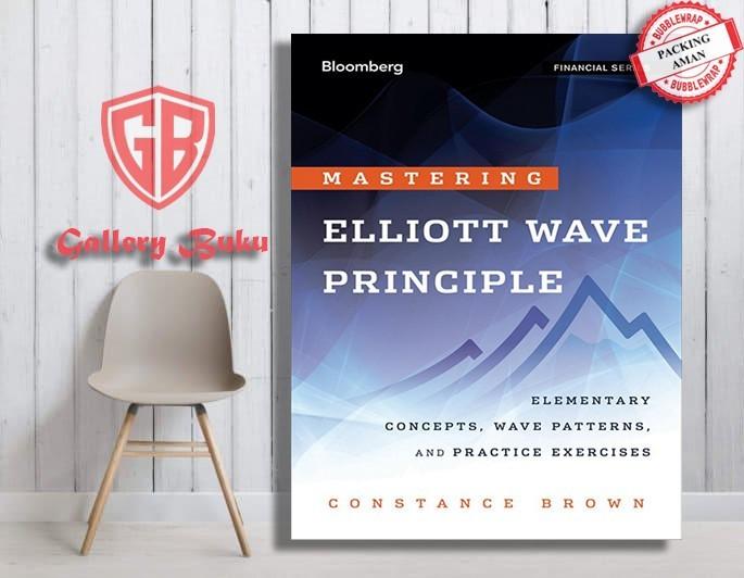 Jual Mastering Elliott Wave Principle - Constance Brown - Kota Depok - Gallery Buku Official 1 ...
