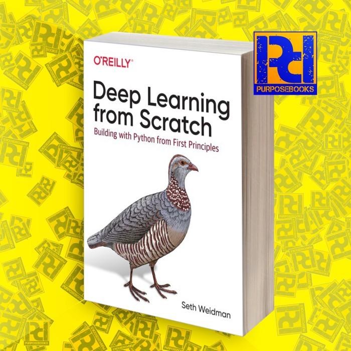 Jual Deep Learning from Scratch: Building with Python from First Principles - Jakarta Timur ...