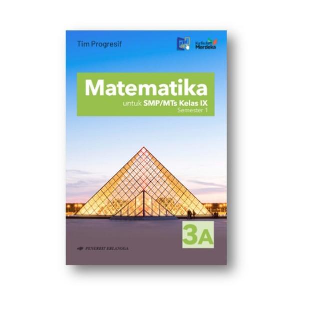 Jual Buku MATEMATIKA SMP/MTS Kelas 3A Kurikulum Merdeka erlangga - Kab ...