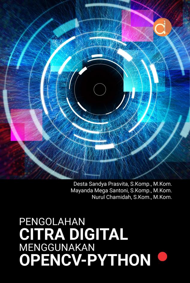 Jual Buku Pengolahan Citra Digital Menggunakan Opencv-Python - Kab ...