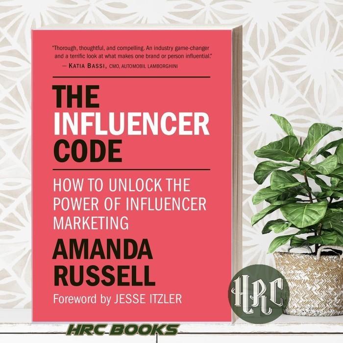 Jual The Influencer Code: How to Unlock the Power of Influencer ...