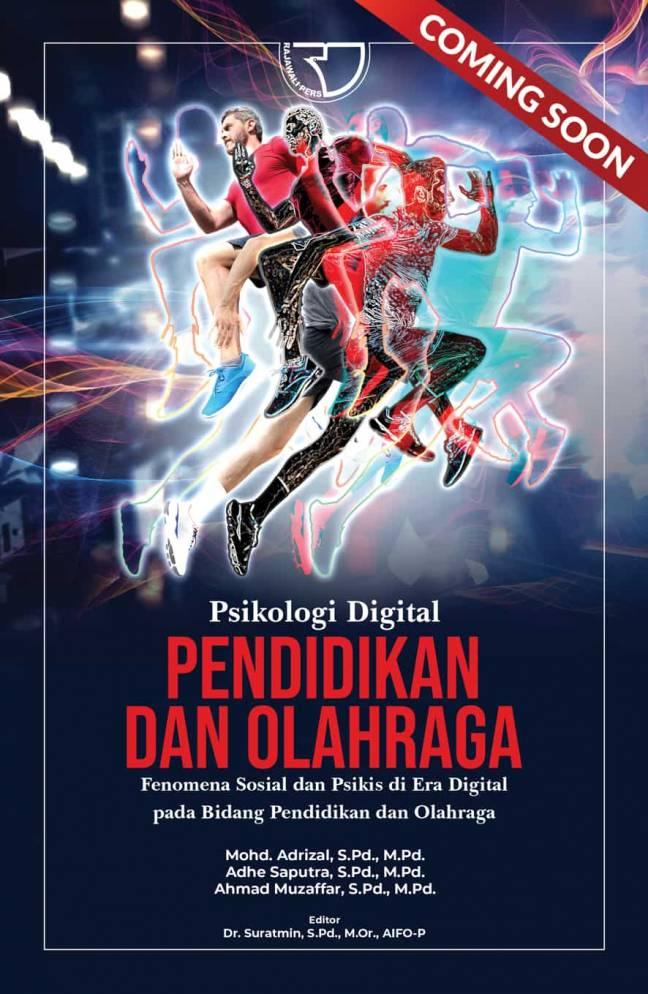 Jual Psikologi Digital Pendidikan dan Olahraga:Fenomena Sosial dan ...