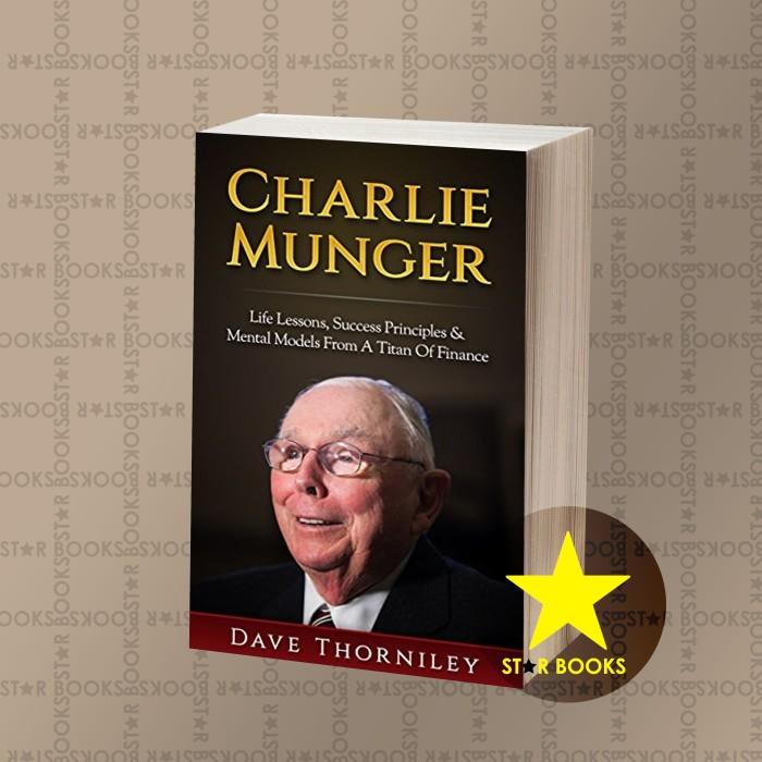 Jual Charlie Munger: Life Lessons, Success, Principles and Mental ...