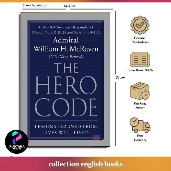 Jual The Hero Code: Lessons Learned from Lives by William H. McRaven ...