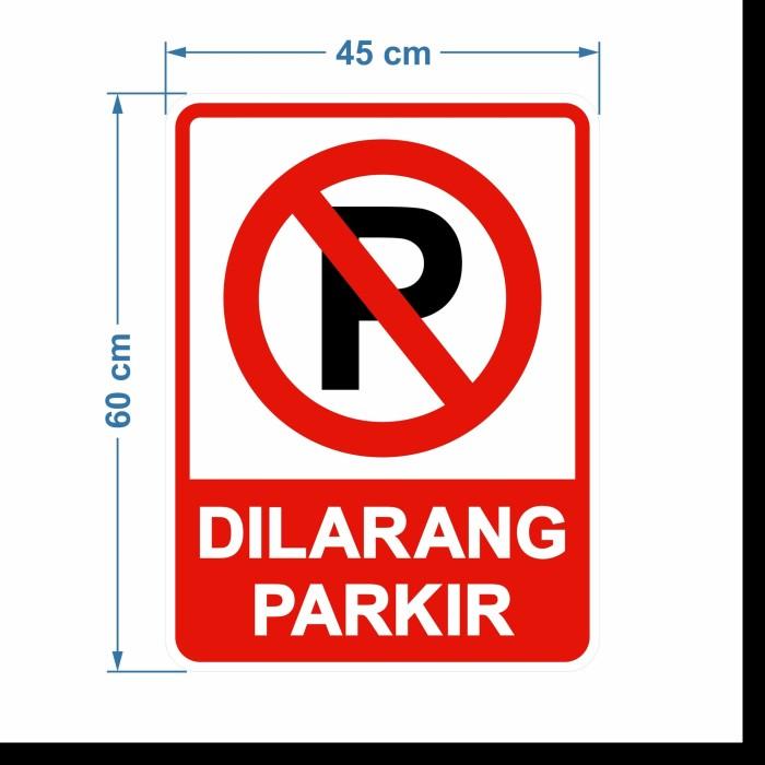 Jual Tanda Rambu Dilarang Parkir Plat Aluminium 45Cm X 60Cm - Jakarta ...