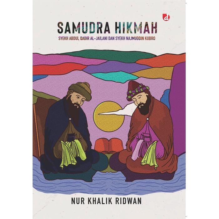 Jual BUKU SAMUDRA HIKMAH: SYEKH ABDUL QADIR AL-JAILANI DAN SYEKH ...