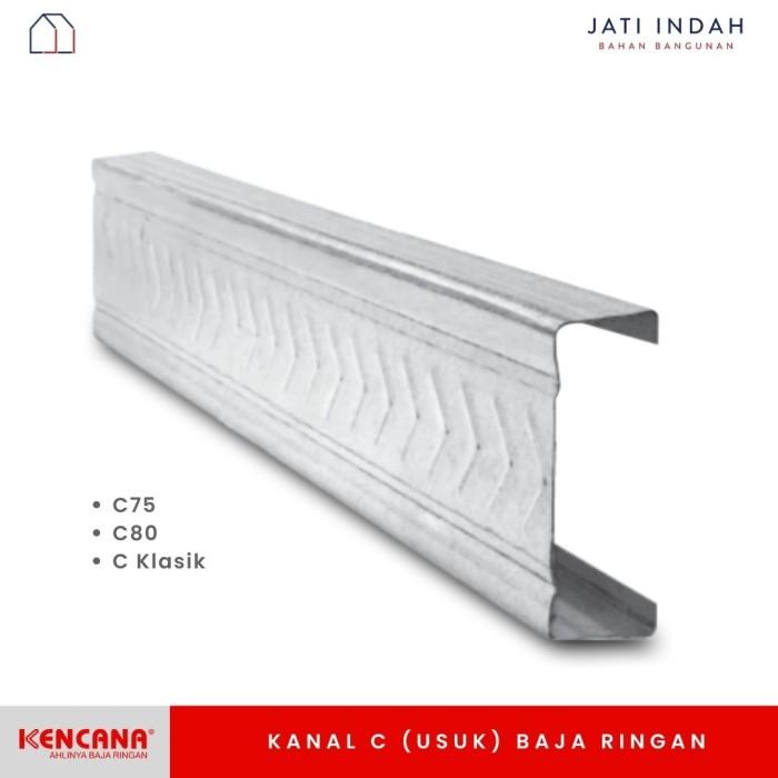 Jual KENCANA Kanal-C Usuk Baja Ringan Panjang 6 Meter C75 C80 - C75, 0. ...