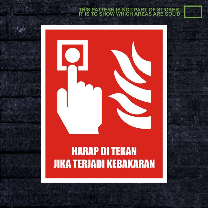 Jual WSKPC077 Sticker Safety Sign Warning Sign Tekan Jika Terjadi ...