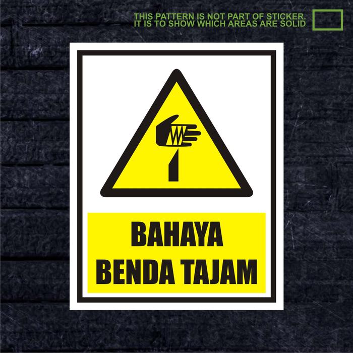 Jual WSKPC122 Sticker K3 Safety Sign Warning Sign Bahaya Benda Tajam ...