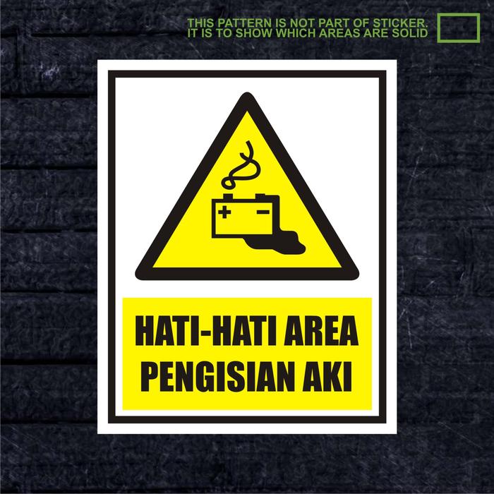 Jual WSKPC163 Sticker K3 Safety Sign Warning Sign Area Pengisian Aki ...