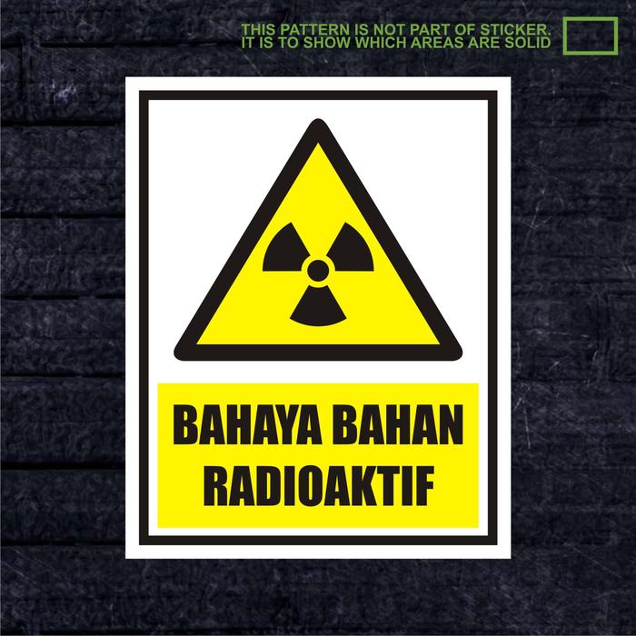 Jual WSKPC167 Sticker K3 Safety Sign Warning Sign Bahaya Bahan Radio ...