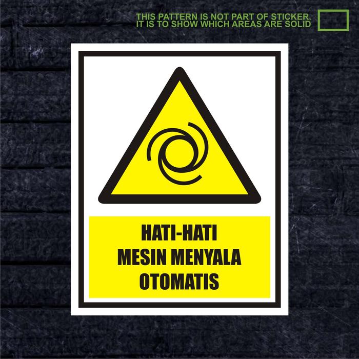 Jual WSKPC171 Sticker K3 Safety Sign Warning Sign Mesin Menyala ...