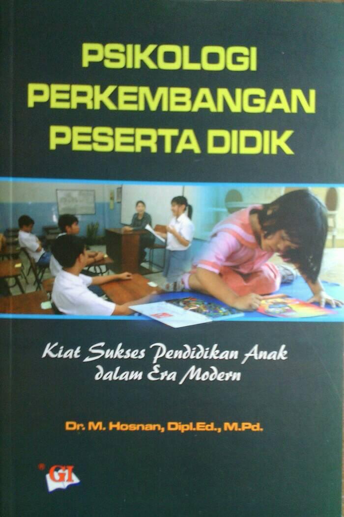 Jual Psikologi Perkembangan Peserta Didik, Dr M. Hosnan, Dipl.Ed, M.Pd ...