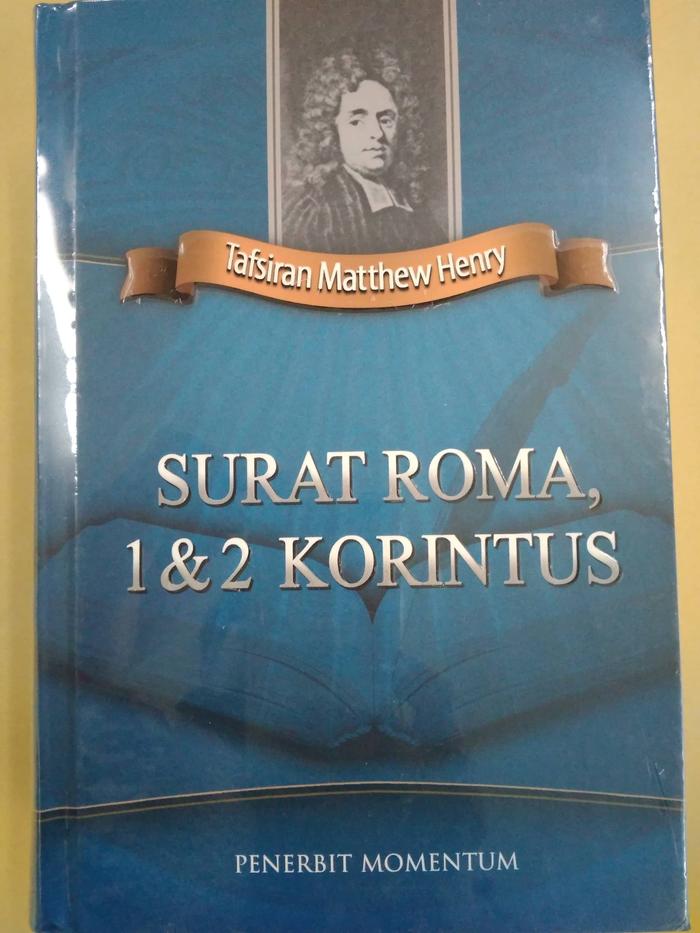 Jual Tafsiran Alkitab Matthew Henry Surat Roma, 1 & 2 Korintus - Kota Yogyakarta - plkbetania ...