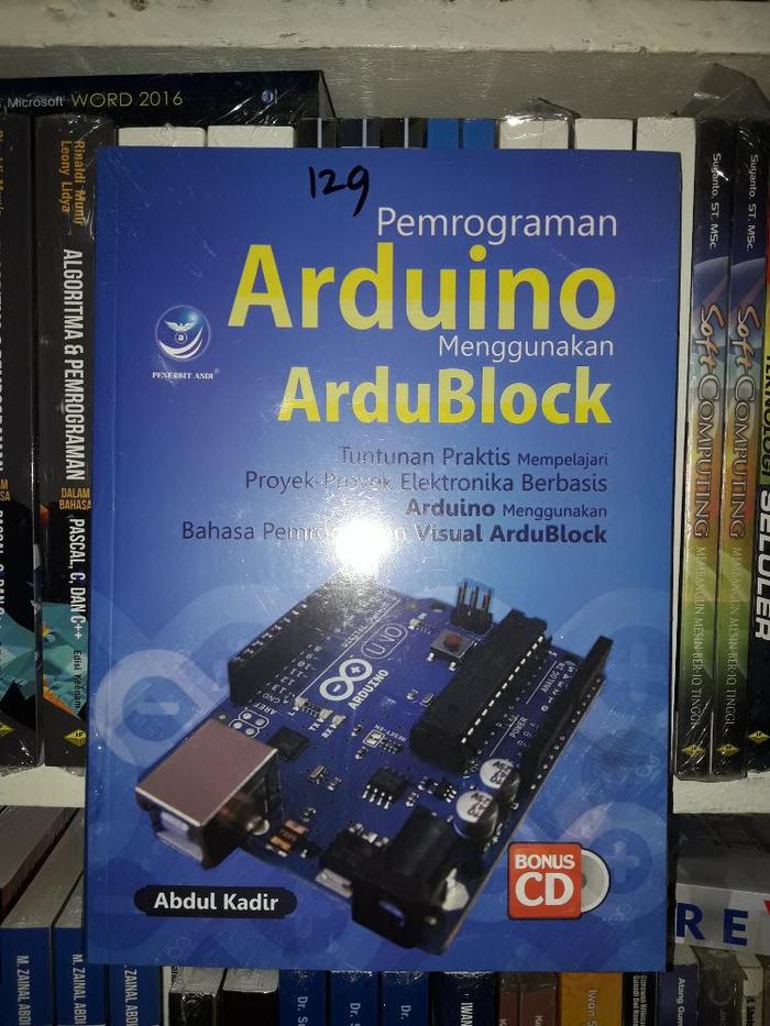 Jual PEMROGRAMAN ARDUINO MENGGUNAKAN ARDUBLOCK BONUS CD TUTORIAL - BUKU KO - Jakarta Pusat - TB ...