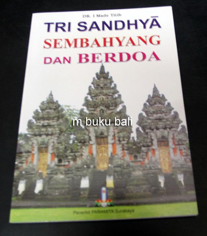 Jual Tri Sandhya Sembahyang dan Berdoa - buku bali hindu - Kab. Tabanan ...