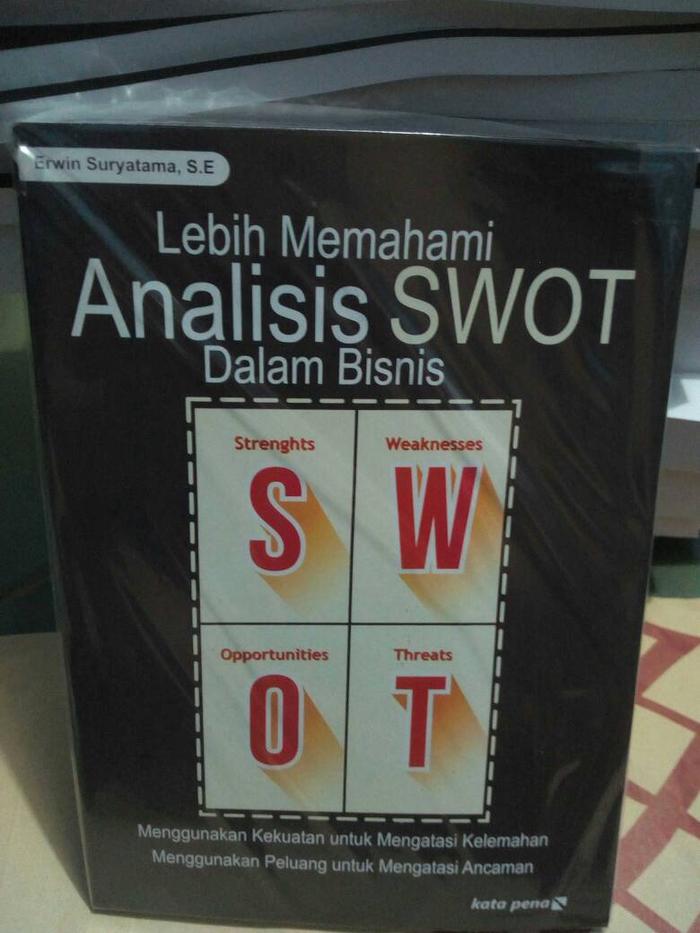 Jual LEBIH MEMAHAMI ANALISIS SWOT DALAM BISNIS - Kab. Tangerang - TB ...