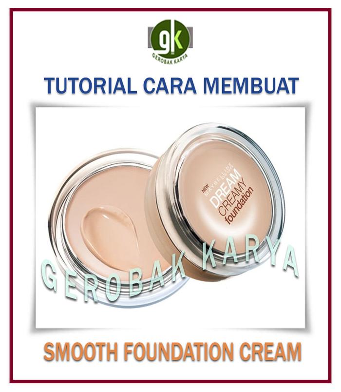 Jual Cara Membuat Smooth Foundation Cream | Formula dan Tutorial - Kota ...