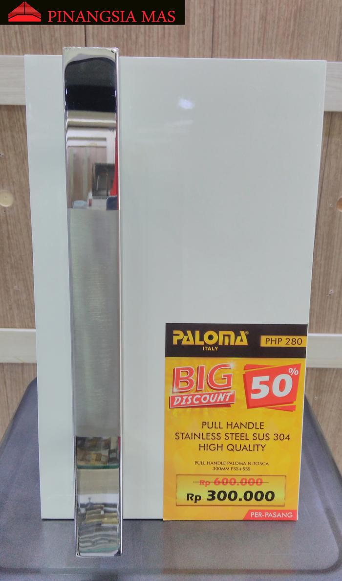 Jual PULL HANDLE PINTU PALOMA PHP280 N-TOSCA 300MM PSS+SSS STAINLESS ...